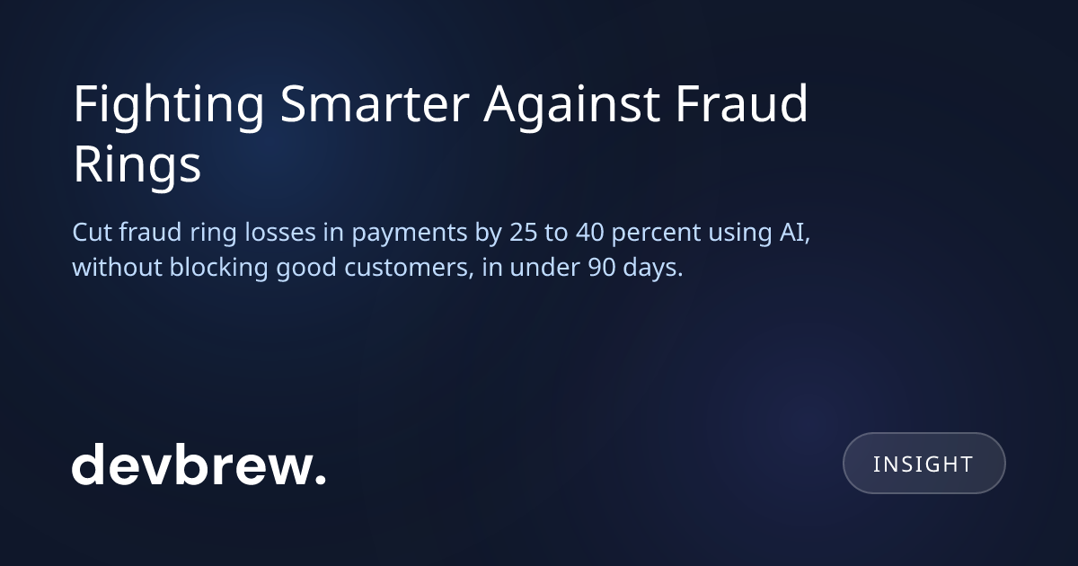 Fighting Smarter Against Fraud Rings | Devbrew